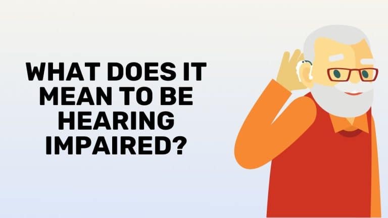 What is Being Hearing Impaired?